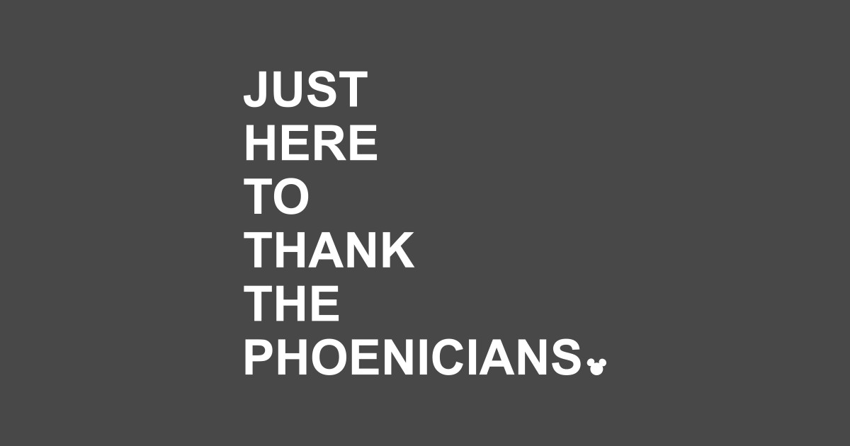 Thank the Phoenicians - Epcot - T-Shirt | TeePublic