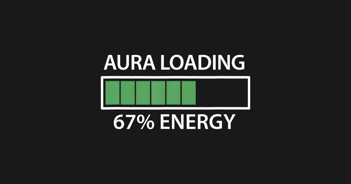 67 Gen Alpha Aura Loading - Meme Generation Alpha - T-Shirt | TeePublic