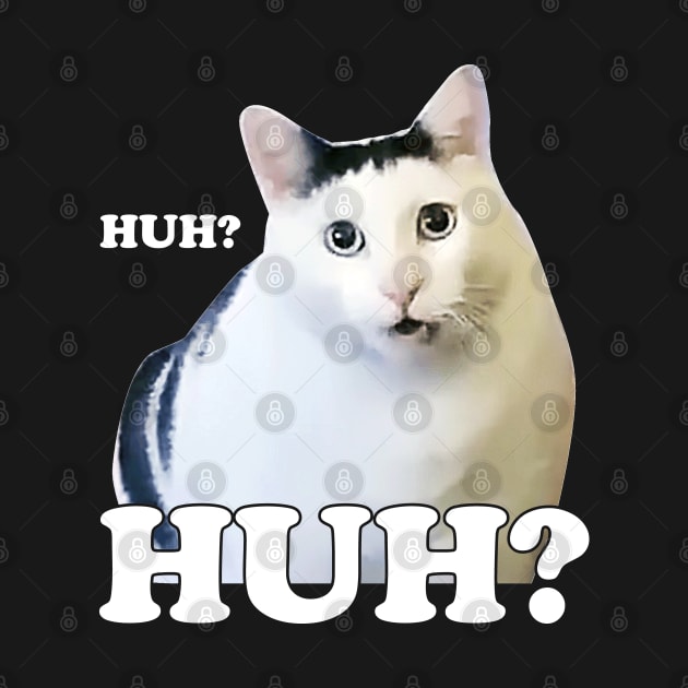 Huh Cat Meme - Huh Cat Meme - T-Shirt | TeePublic