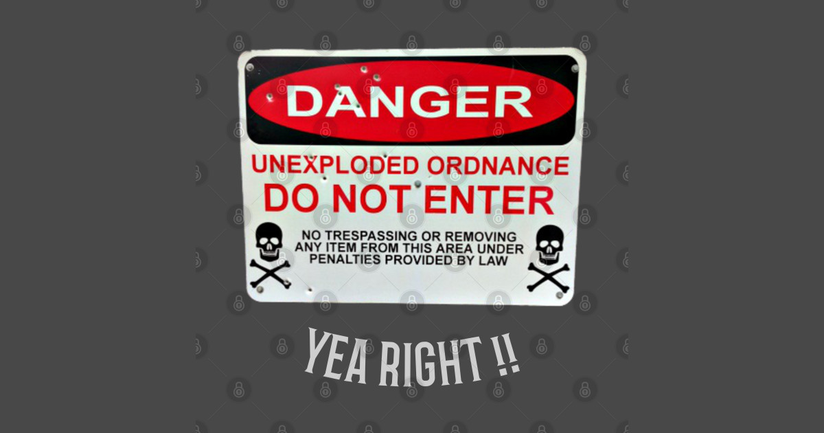 DANGER UNEXPLODED ORDNANCE SIGN - Uxo - Pin | TeePublic