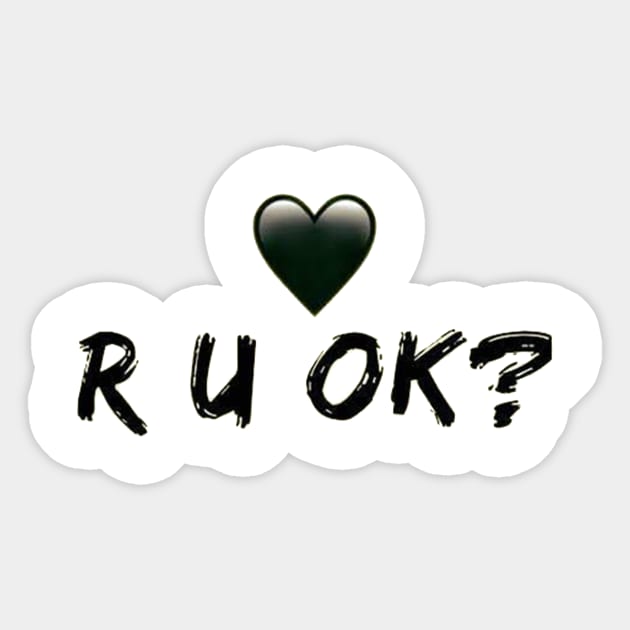 R u ok - Ok - Sticker | TeePublic