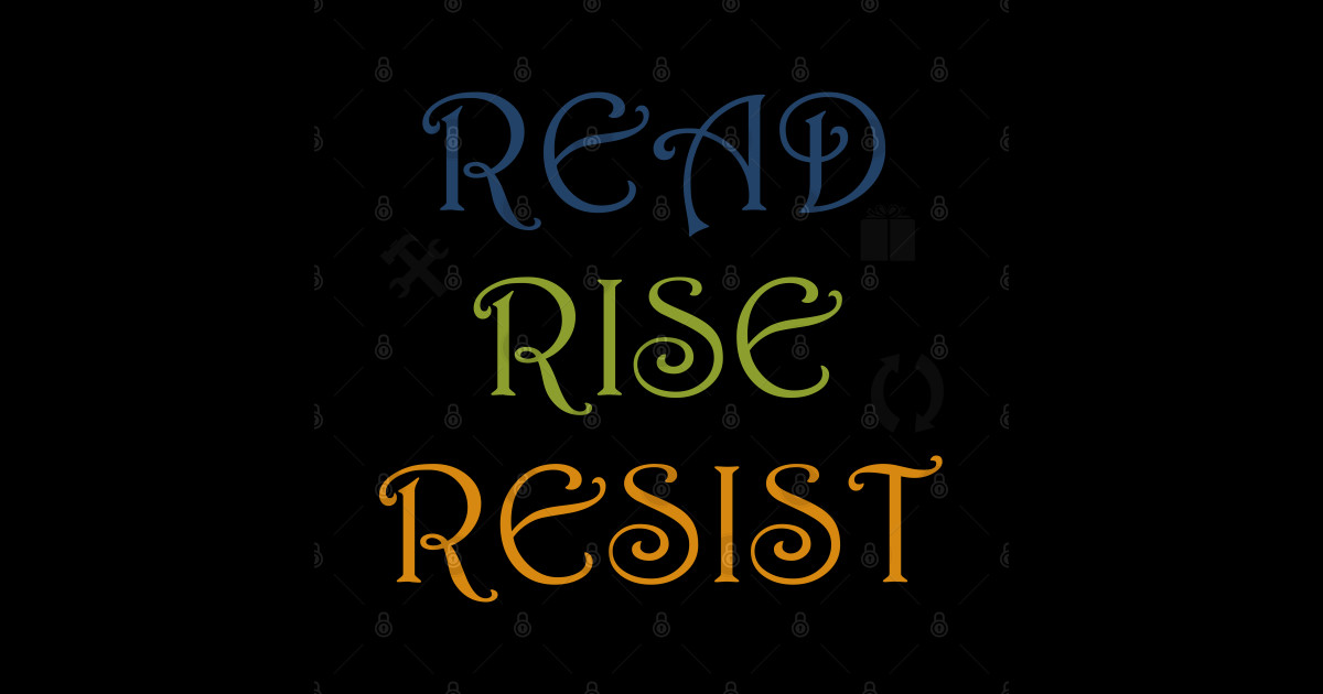 Read Rise Resist | Reader - Read - Sticker | TeePublic