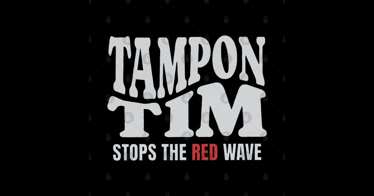 Tampon Tim STops the red wave - Tampon Tim Stops The Red Wave - Sticker | TeePublic