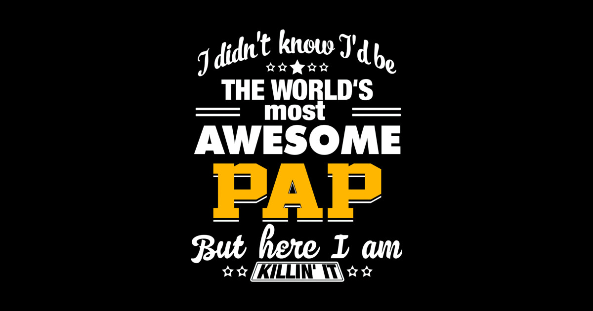 World's Most Awesome Pap - Worlds Most Awesome Pap - Sticker | TeePublic