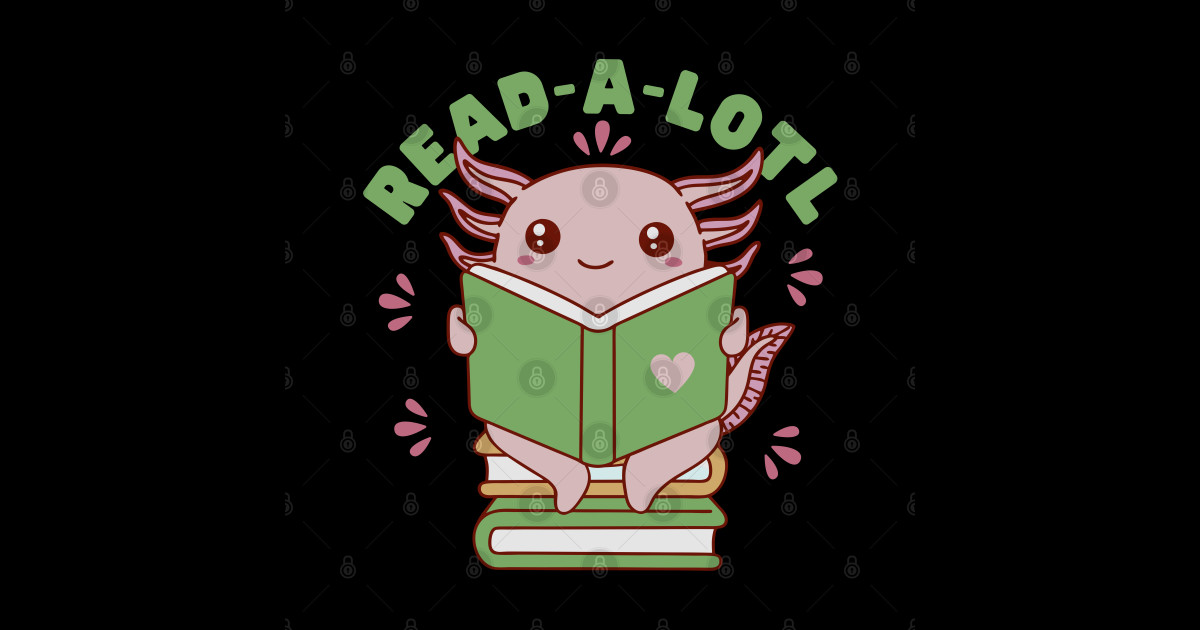 Read-a-lotl - Axolotl - Posters and Art Prints | TeePublic