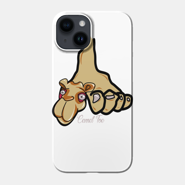 Camel Toe - Camel Toe - Phone Case | TeePublic