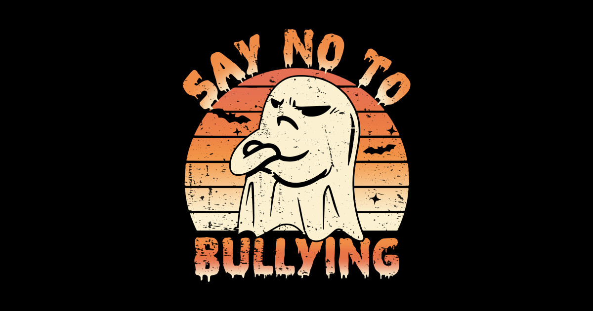 Say No To Bullying Ghost Halloween - Anti Bullying - Sticker | TeePublic