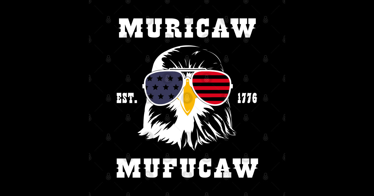 Muricaw Mufucaw 1776 4th Of July - 4th Of July - Sticker | TeePublic