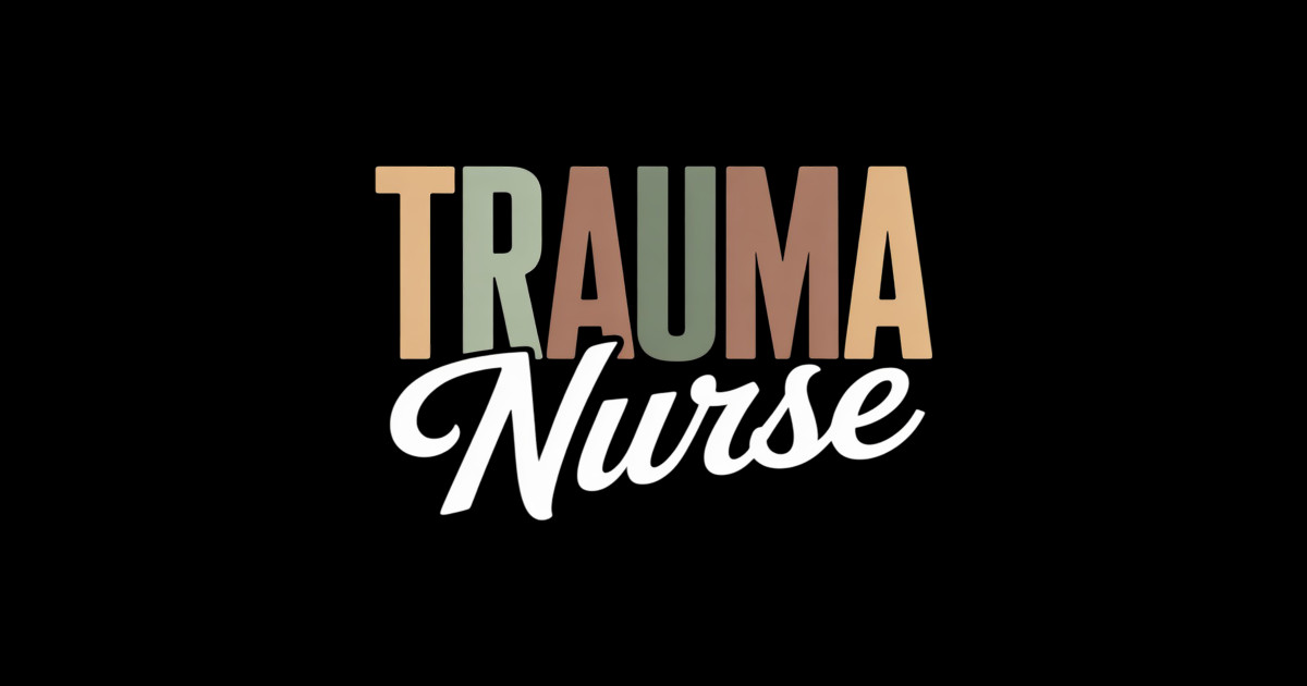 Trauma Nurse Trauma Nursing Best Trauma Nurses - Trauma Nurse Trauma ...