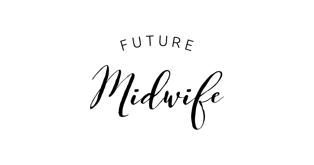 Future Midwife black text design for Nursing and Midwifery Students ...