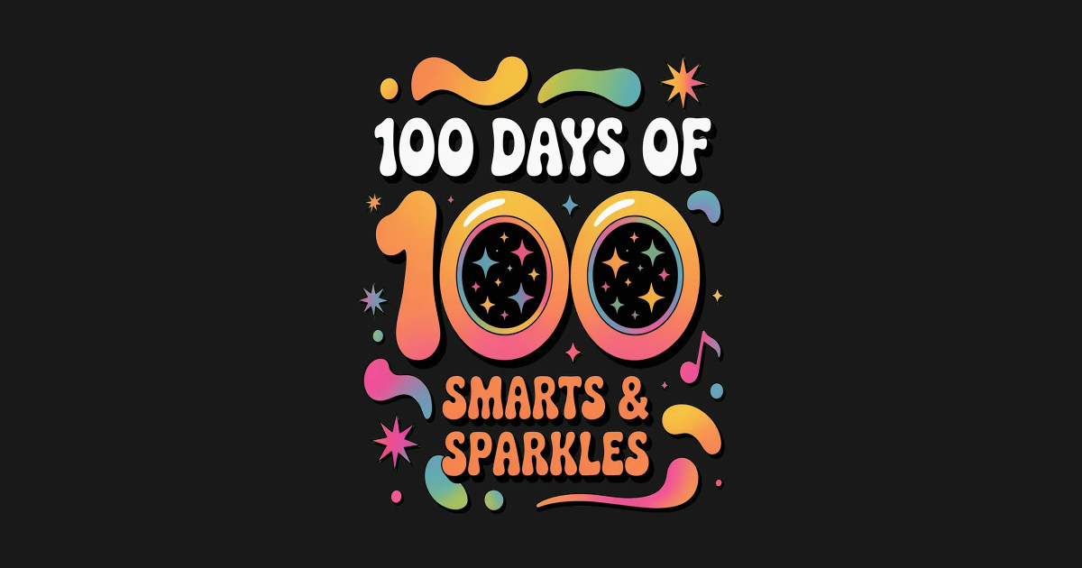 100 Days Of Smarts And Sparkles Groovy School - 100 Days Of Smarts And ...