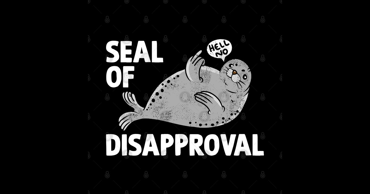 Seal Of Disapproval - Pun - Sticker | TeePublic