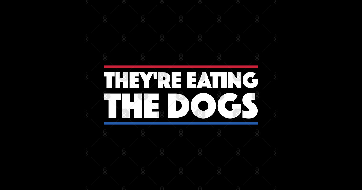 theyre eating the dogs - Theyre Eating The Dogs - Sticker | TeePublic