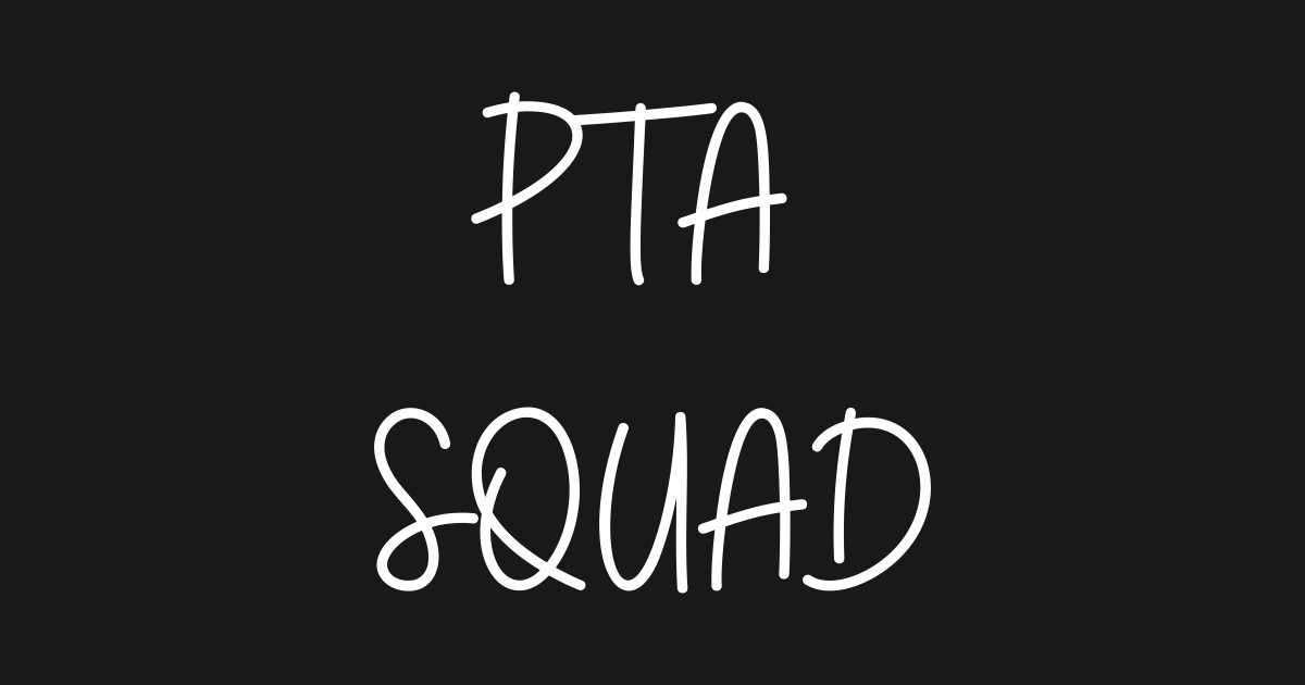 PTA Squad! - Pta - T-Shirt | TeePublic