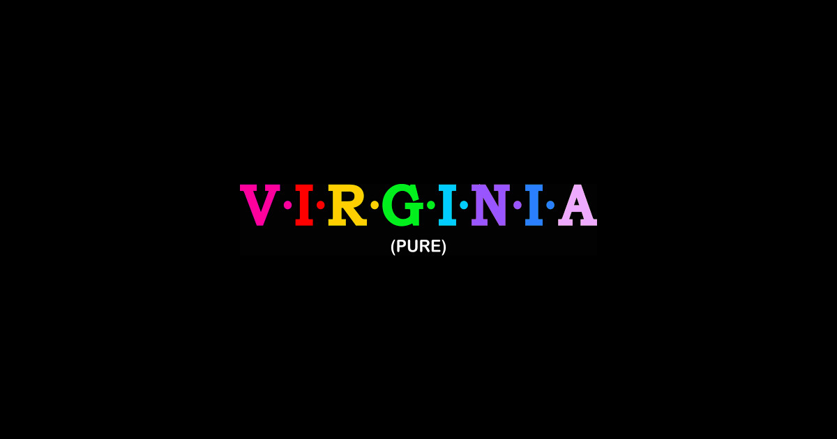 Virginia - Pure. - Virginia - Sticker | TeePublic