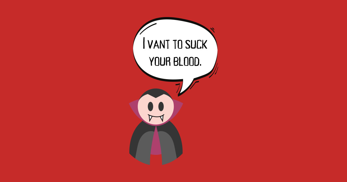 I vant (want) to suck your blood- a vampire halloween design ...