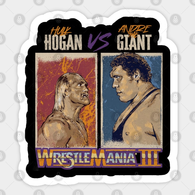 Hulk Hogan Vs. Andre The Giant WrestleMania III - Hulk Hogan - Sticker ...