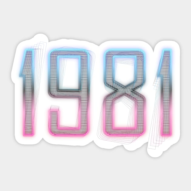 1981 year - 1981 - Sticker | TeePublic
