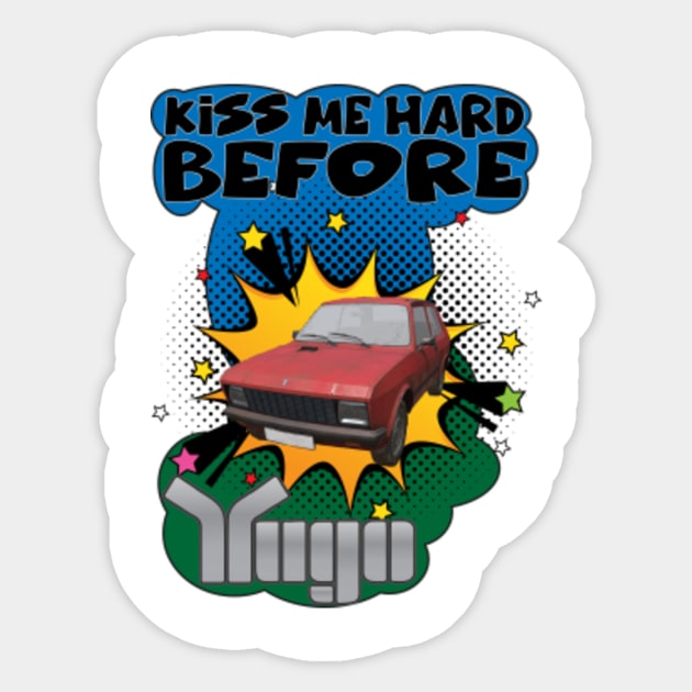 Kiss Me Hard Before Yugo - Lana Del Rey - Sticker | TeePublic