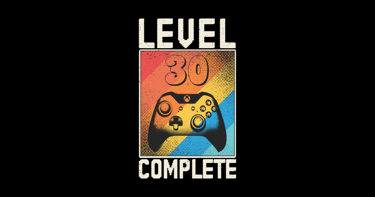 30 Years Gamer Level 30 Complete - Level 30 Complete - Sticker | TeePublic
