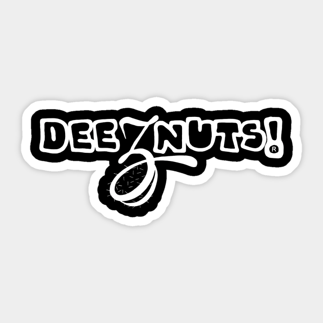 Deez Nuts (White Outline) - Deez Nuts - Sticker | TeePublic