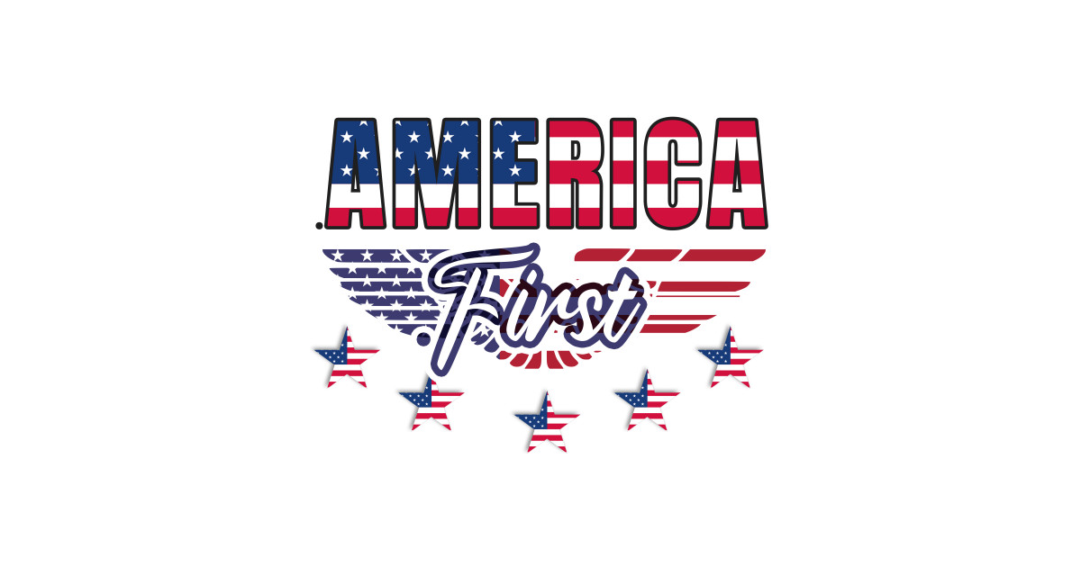 America First - America First - T-Shirt | TeePublic