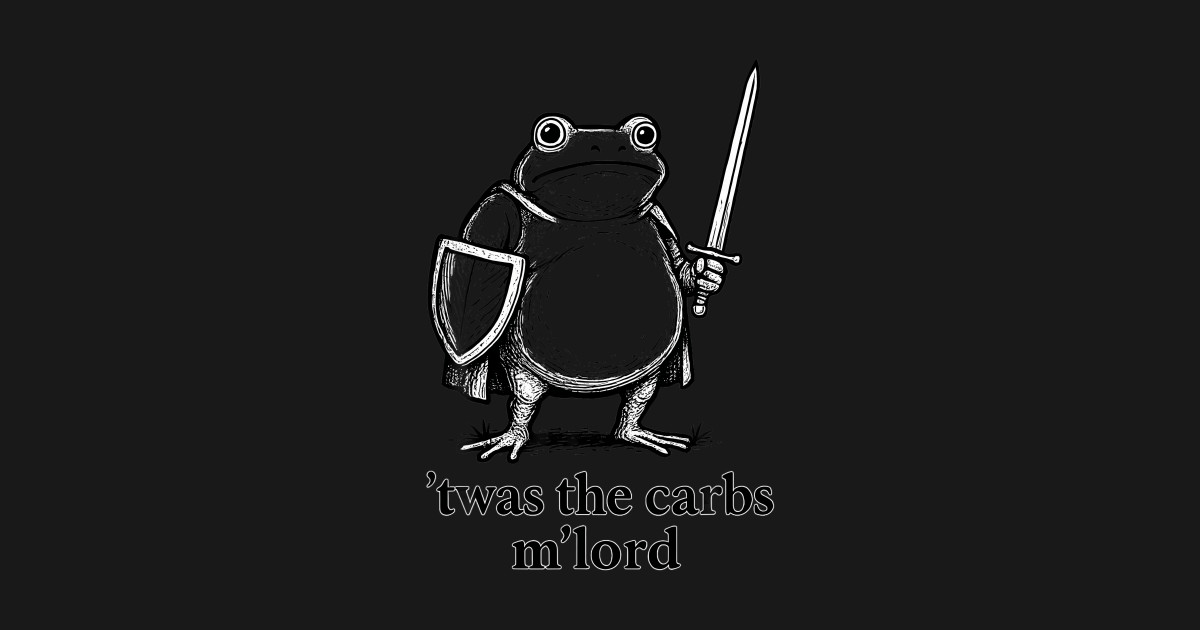Medieval Frog Carbs Knight M'lord Quote - Funny Frog Meme - T-Shirt ...