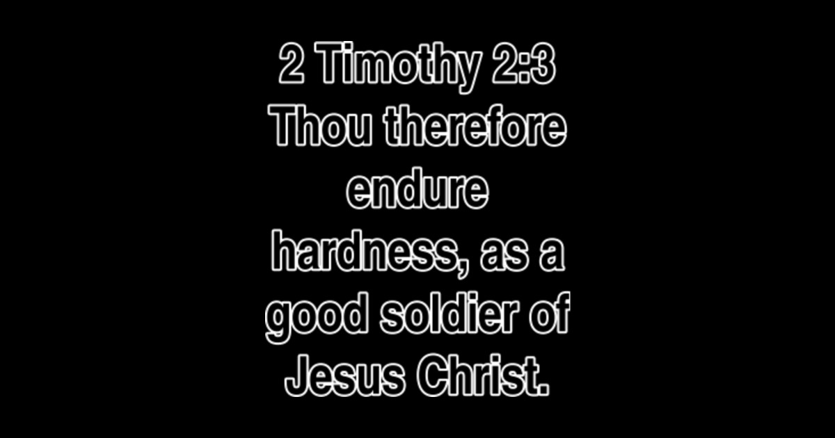 2 Timothy 2:3 King James Version (KJV) Bible Verse Typography Gift - 2 ...