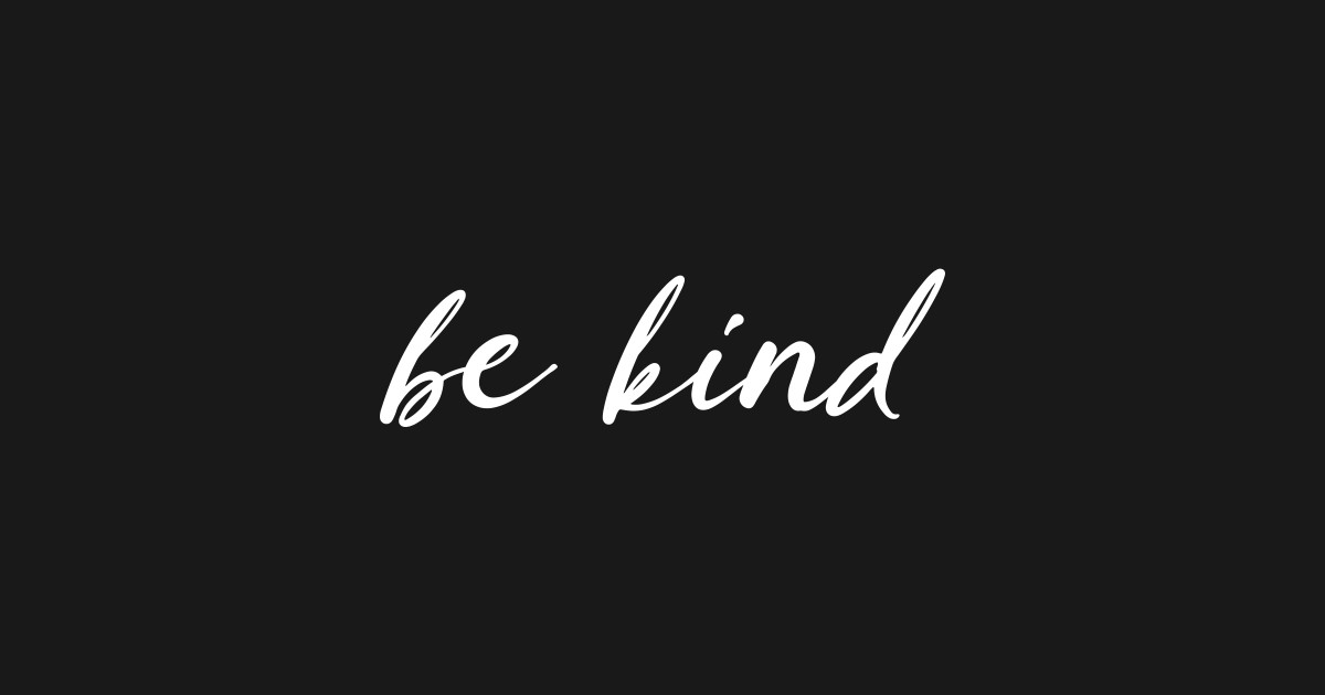 Be Kind Text In Simple Typography With Cute Heart Shape - Be Kind - T ...