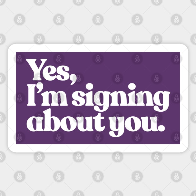 Funny Sign Language ASL Design - Sign Language Gifts - Sticker | TeePublic