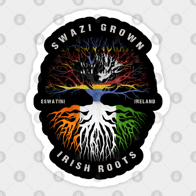 Swazi Grown Irish Roots Ireland Flag - Irish Roots - Sticker | TeePublic