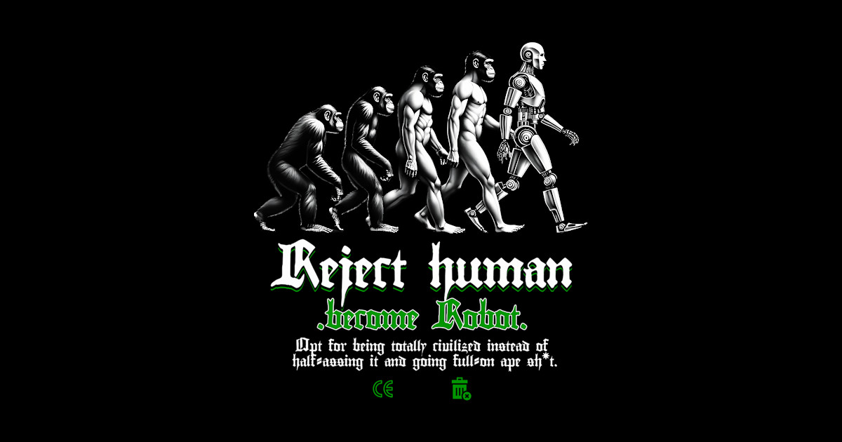 Reject Human Become Robot - Become Robot - Sticker | TeePublic