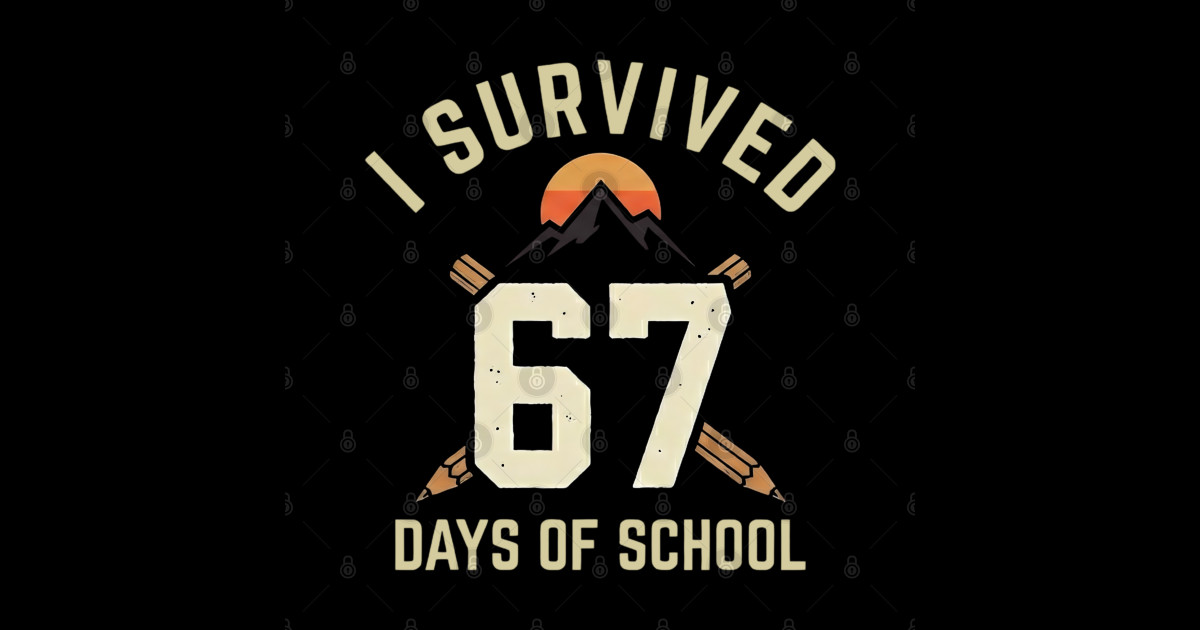 six seven I Survived 67 Days Of School - Six Seven - Sticker | TeePublic