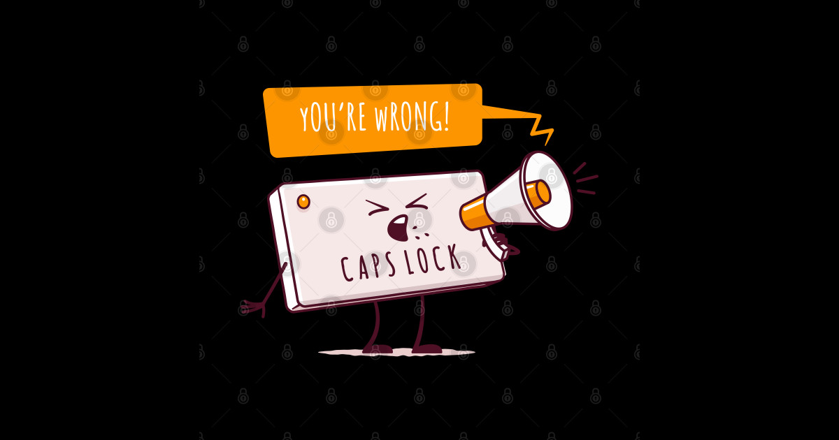 Internet Conflict - Caps Lock - Sticker | TeePublic