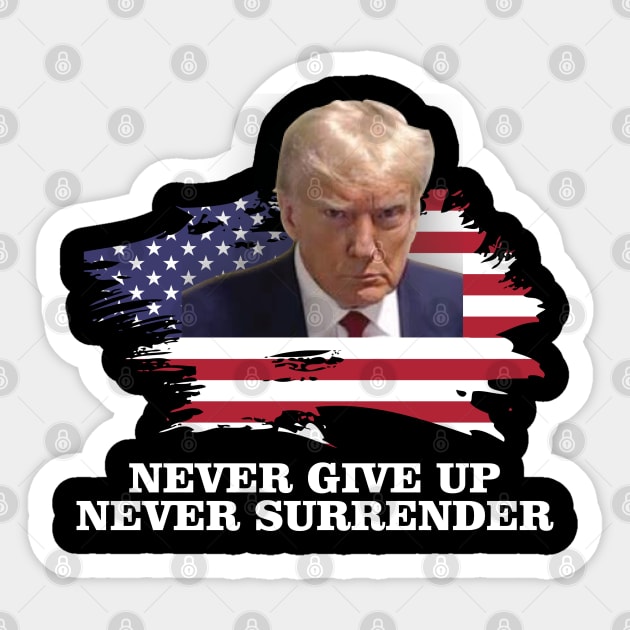 Never Surrender Pro Trump - Legend Never Surrender - Sticker | TeePublic
