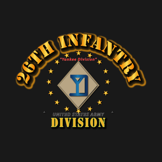 26th Infantry Division - Yankee Division - 26th Infantry Division - T ...