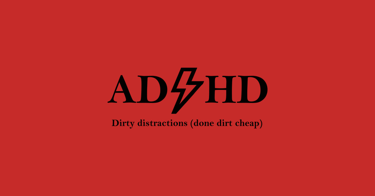 ADHD and Rock Music - Adhd Funny Quotes - T-Shirt | TeePublic