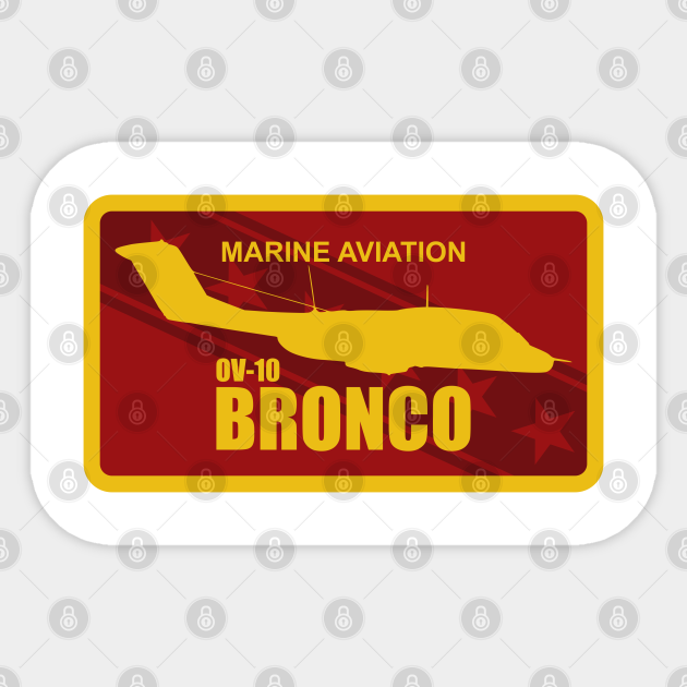 OV-10 Bronco - Marine Aviation Patch - Sticker | TeePublic