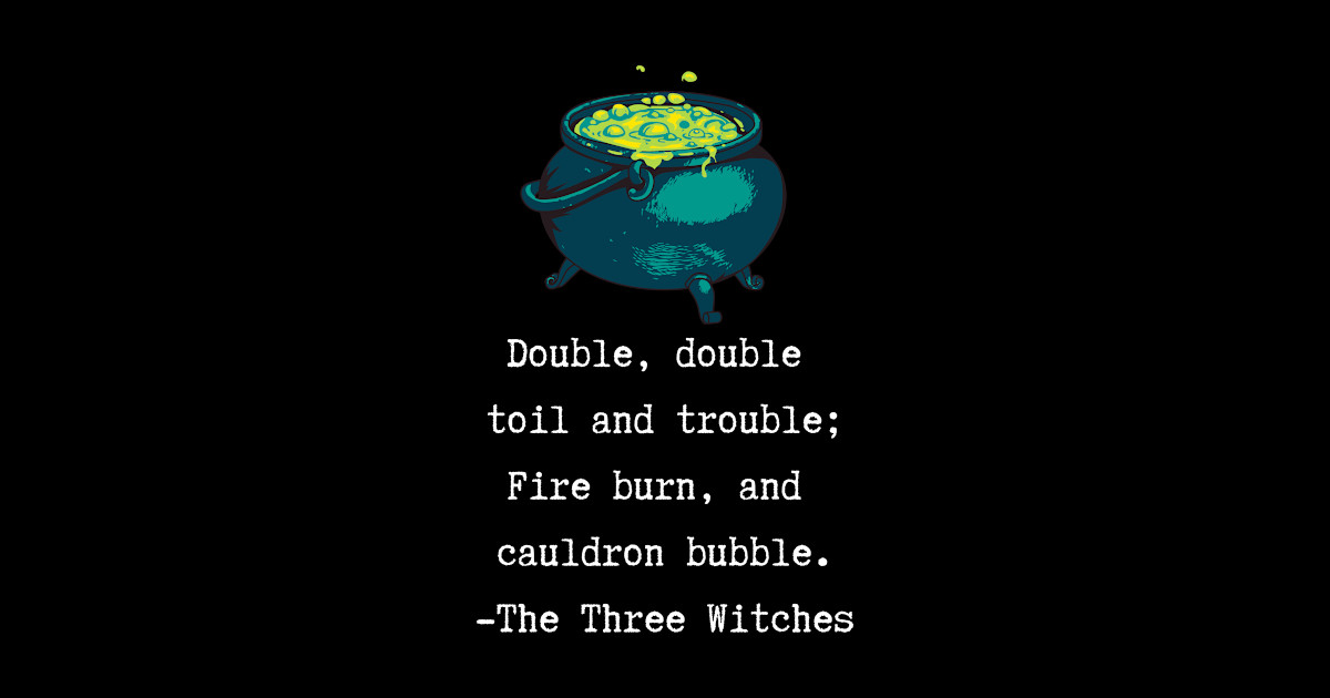 Witches Caudlron Macbeth Shakespeare Quote - Macbeth Witches Cauldron ...
