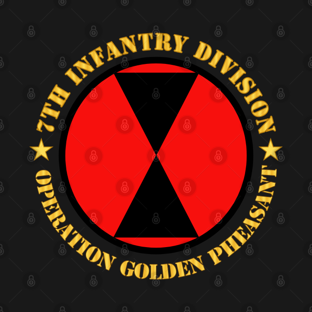 7th Infantry Division - Opn Golden Pheasant wo BkGrd - 7th Infantry ...