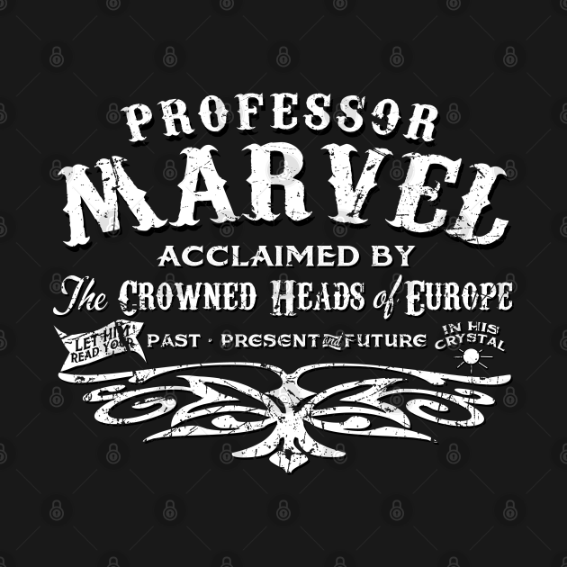 Professor Marvel Ad - The Wizard Of Oz - T-Shirt | TeePublic