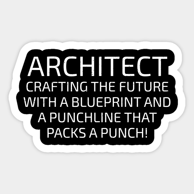 Architect Crafting the Future with a Blueprint - Architect - Sticker ...