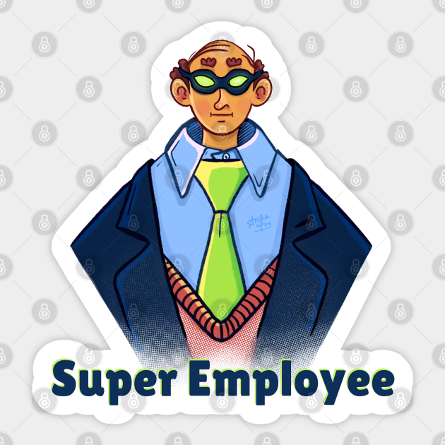Super Employee - Employee Of The Month - Sticker | TeePublic