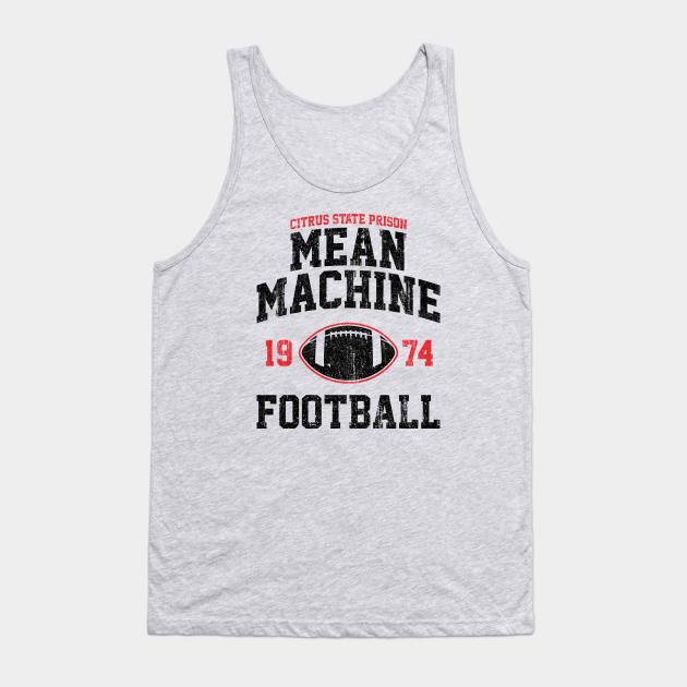 Mean Machine Football (Variant) - The Longest Yard - Tank Top | TeePublic