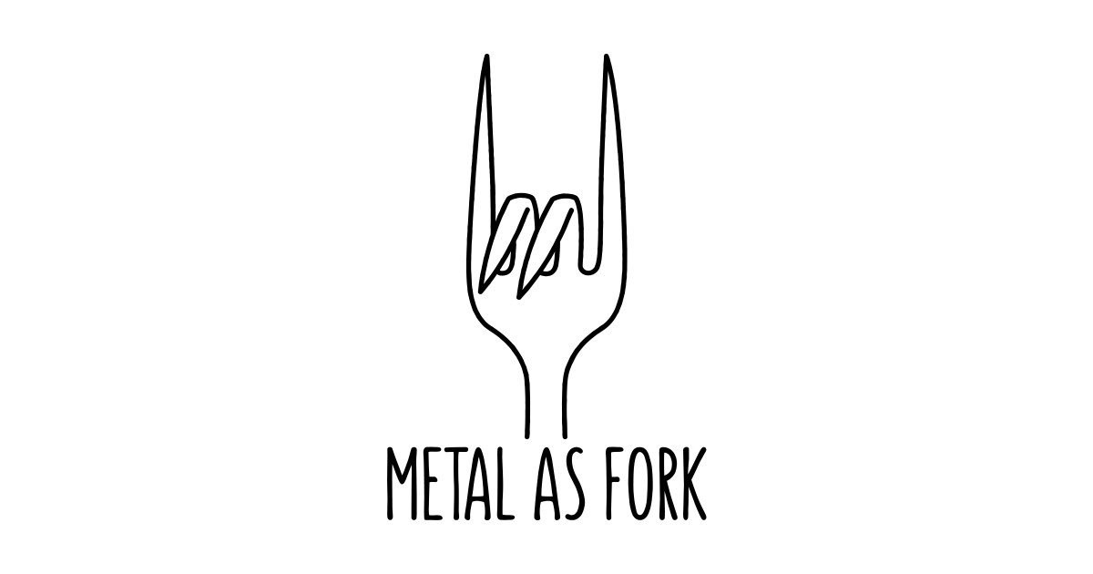 Metal as Fork Black Line Devil Horns - Heavy Metal - T-Shirt | TeePublic