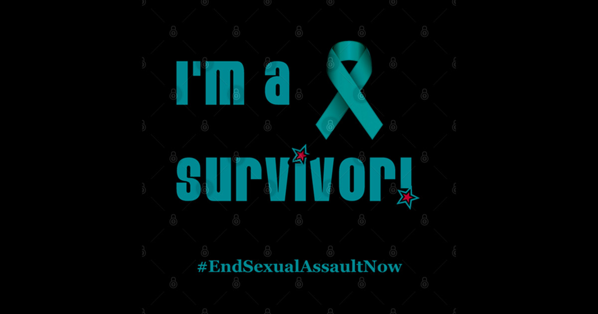 I'm a Survivor! End Sexual Assault Now - Sexual Abuse - Posters and Art ...