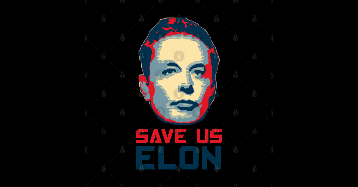 Save us Elon - Elon Musk - Sticker | TeePublic