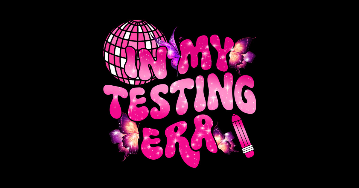 In My Testing Era Teachers Student Rock The Test Testing Day - Testing ...