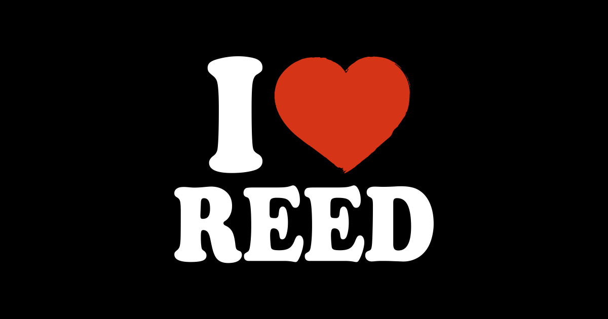 I Love Reed - Reed - T-Shirt | TeePublic
