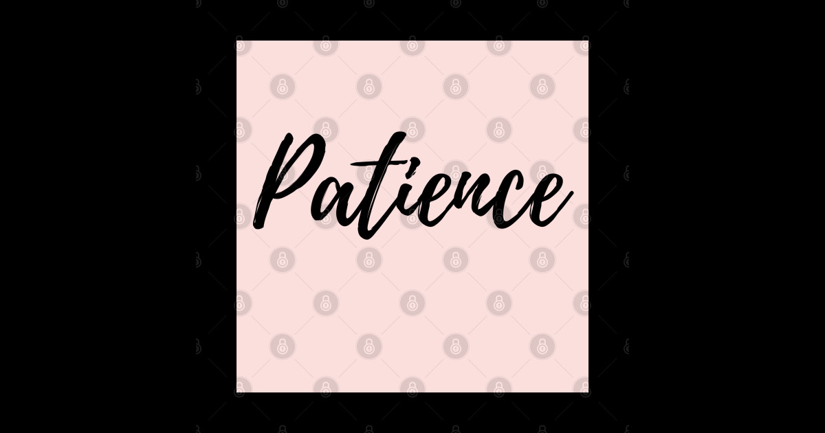 Patience - Pink Background Positive Affirmation - The Word Patience ...